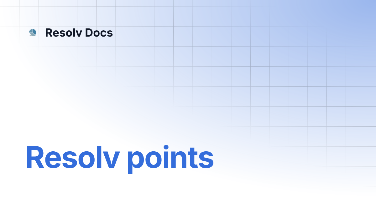 Resolv points | Resolv Docs