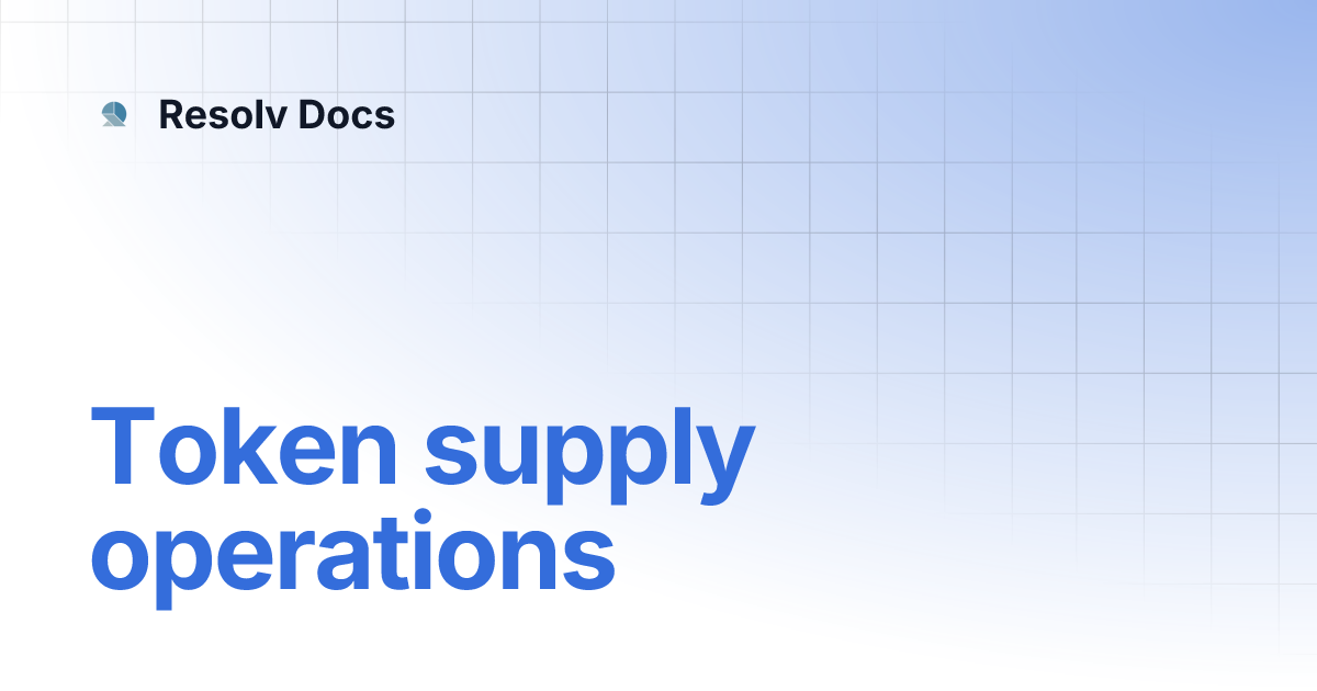 Token supply operations | Resolv Docs